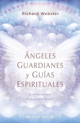 ESOTERISMO : ÁNGELES GUARDIANES Y GUÍAS ESPIRITUALES